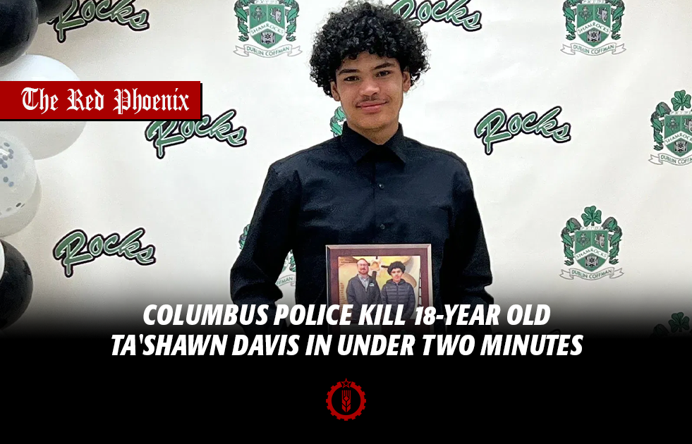 Columbus police kill 18-year old Ta’Shawn Davis in under two minutes ...