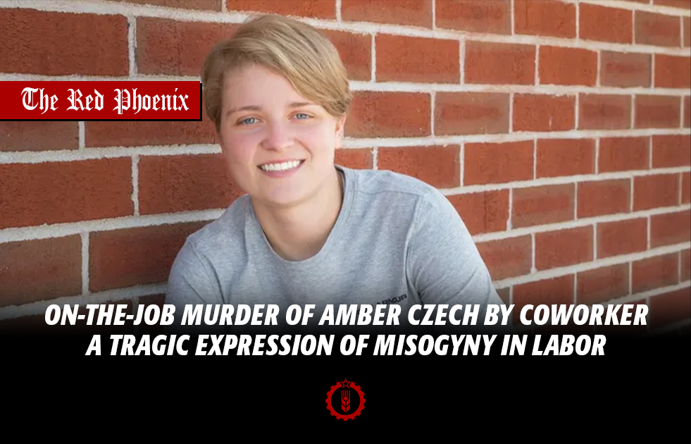 On-the-job murder of Amber Czech by coworker a tragic expression of ...